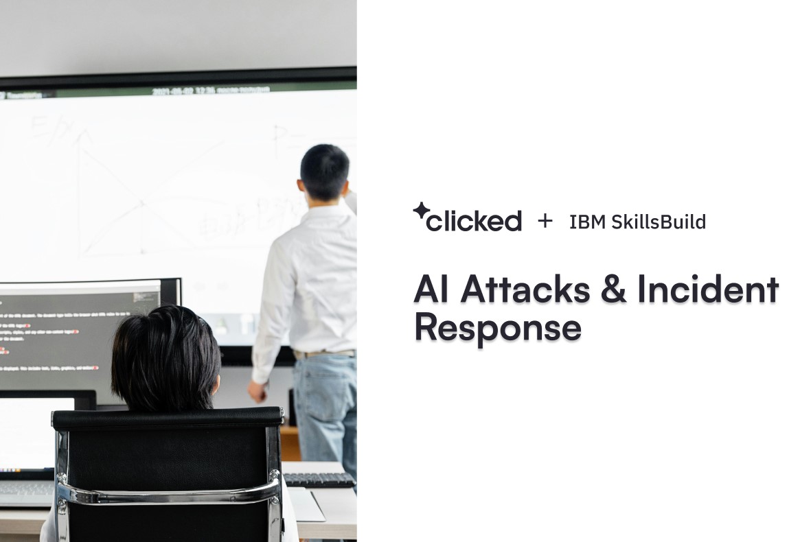 Clicked | AI Attacks & Incident Response